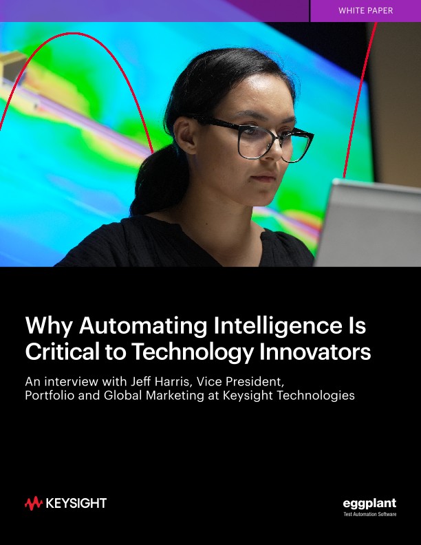 Why Automating Intelligence Is Critical to Technology Innovators PDF Asset Page | Keysight